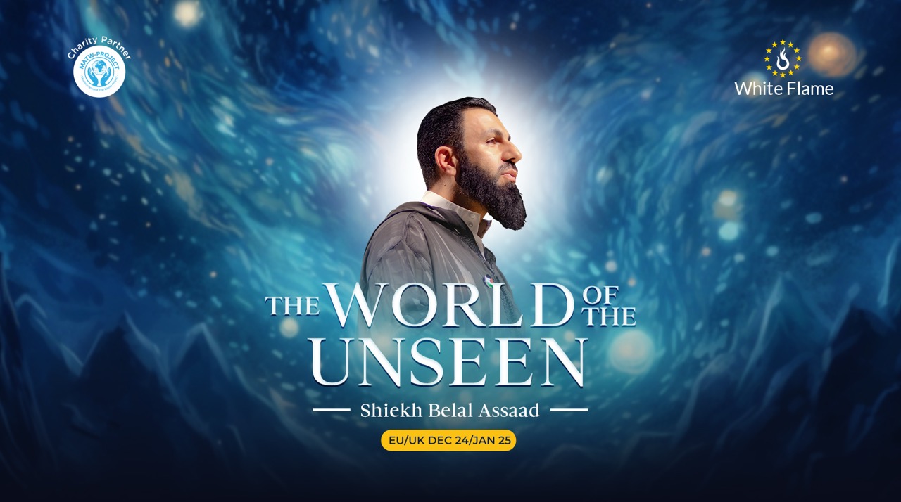 The World of the Unseen with Sheikh Belal Assaad - White Flame
